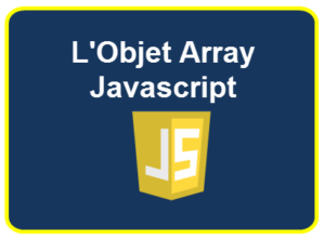 L’objet javascript array – Très Facile