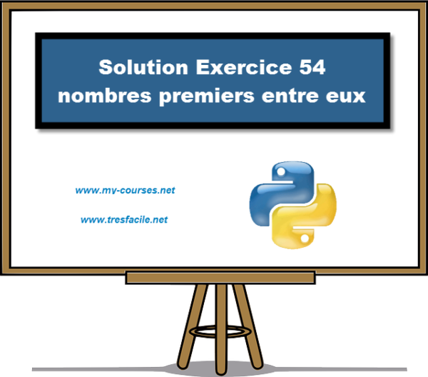 Solution Exercice 54: nombres premiers entre eux en Python – Très Facile